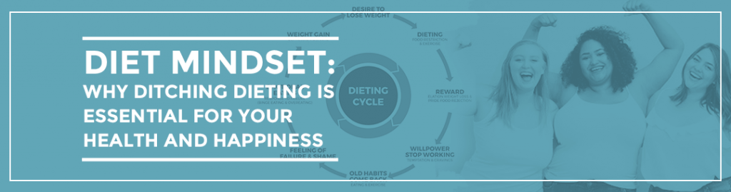 Diet Mindset: What is it and how it impacts your health