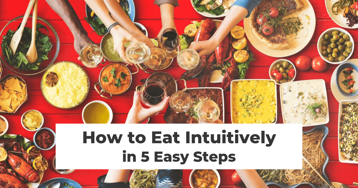 How to Eat Intuitively: Get Started in 5 Easy Steps | Stephanie Dodier