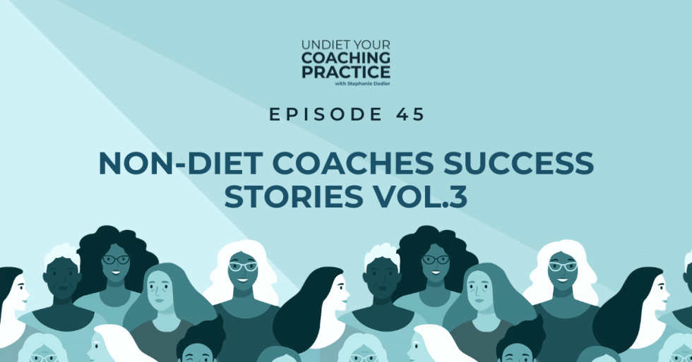 Undiet Your Coaching Practice Podcast | Stephanie Dodier