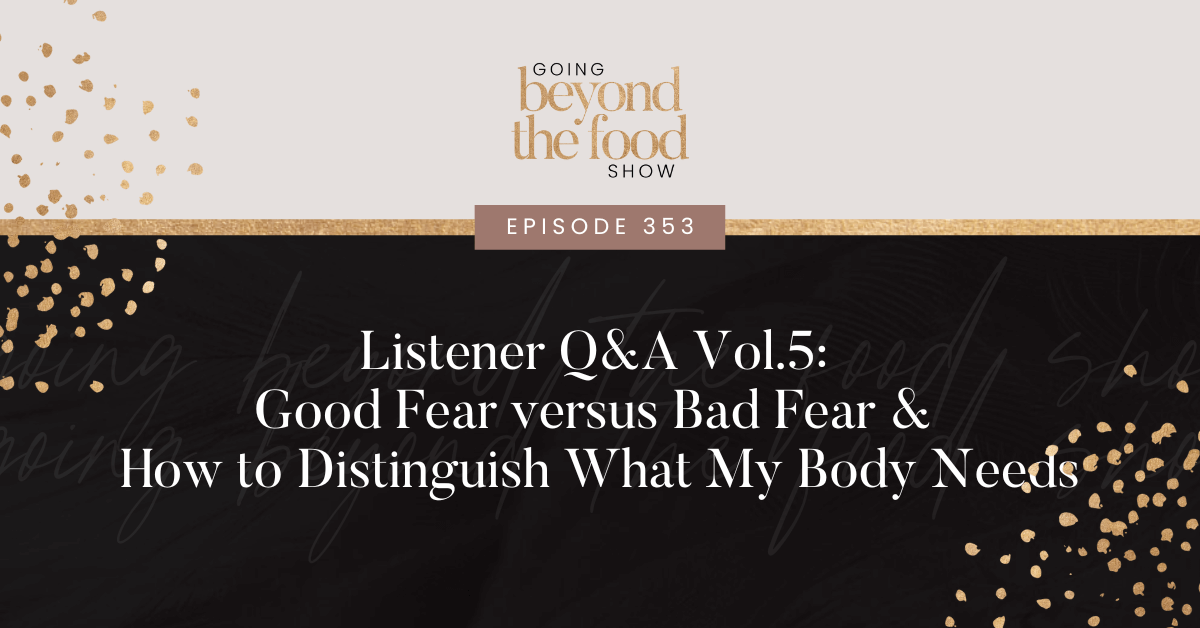 Listener Q&A Vol.5: Good Fear versus Bad Fear - Stephanie Dodier